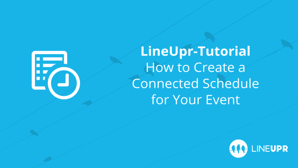 LineUpr Tutorial – How to Create a Digital Schedule for Your Event ...