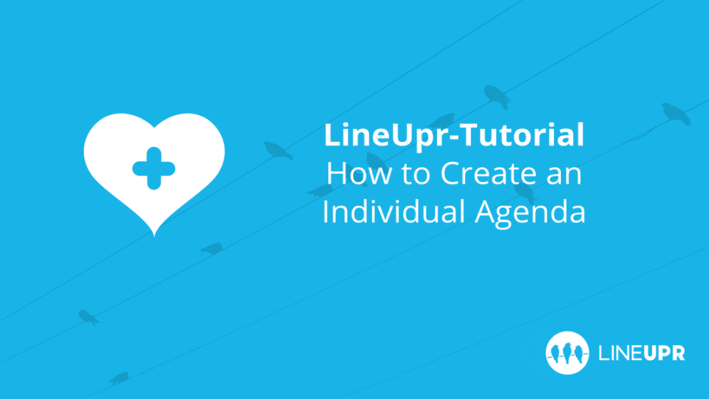 How to Create an Individual Agenda with LineUpr - LineUpr Blog