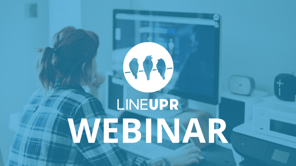 LINEUPR WEBINARS – WE MAKE YOU READY FOR THE DIGITAL EVENT ...